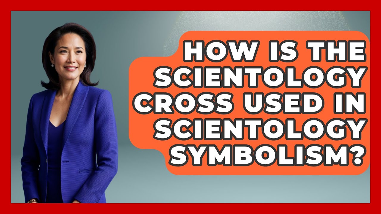 How is the Scientology Cross Used in Scientology Symbolism ...