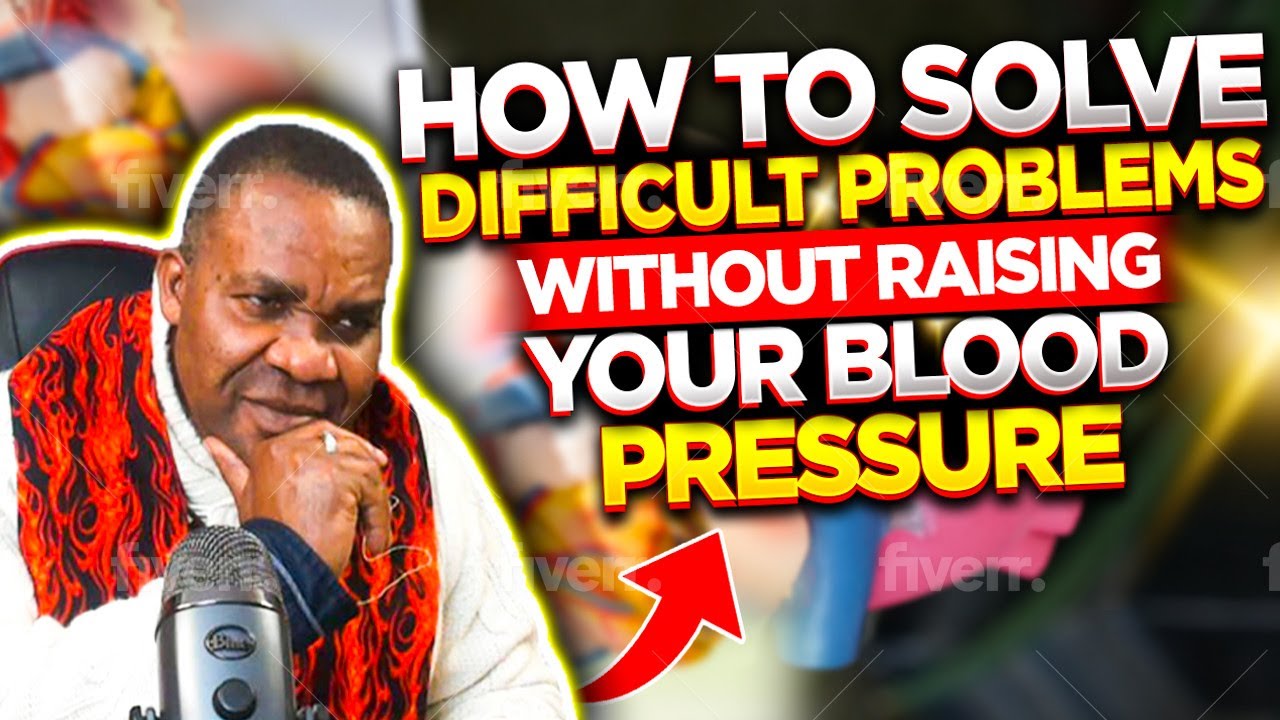 How to solve difficult problems without raising your blood pressure ...