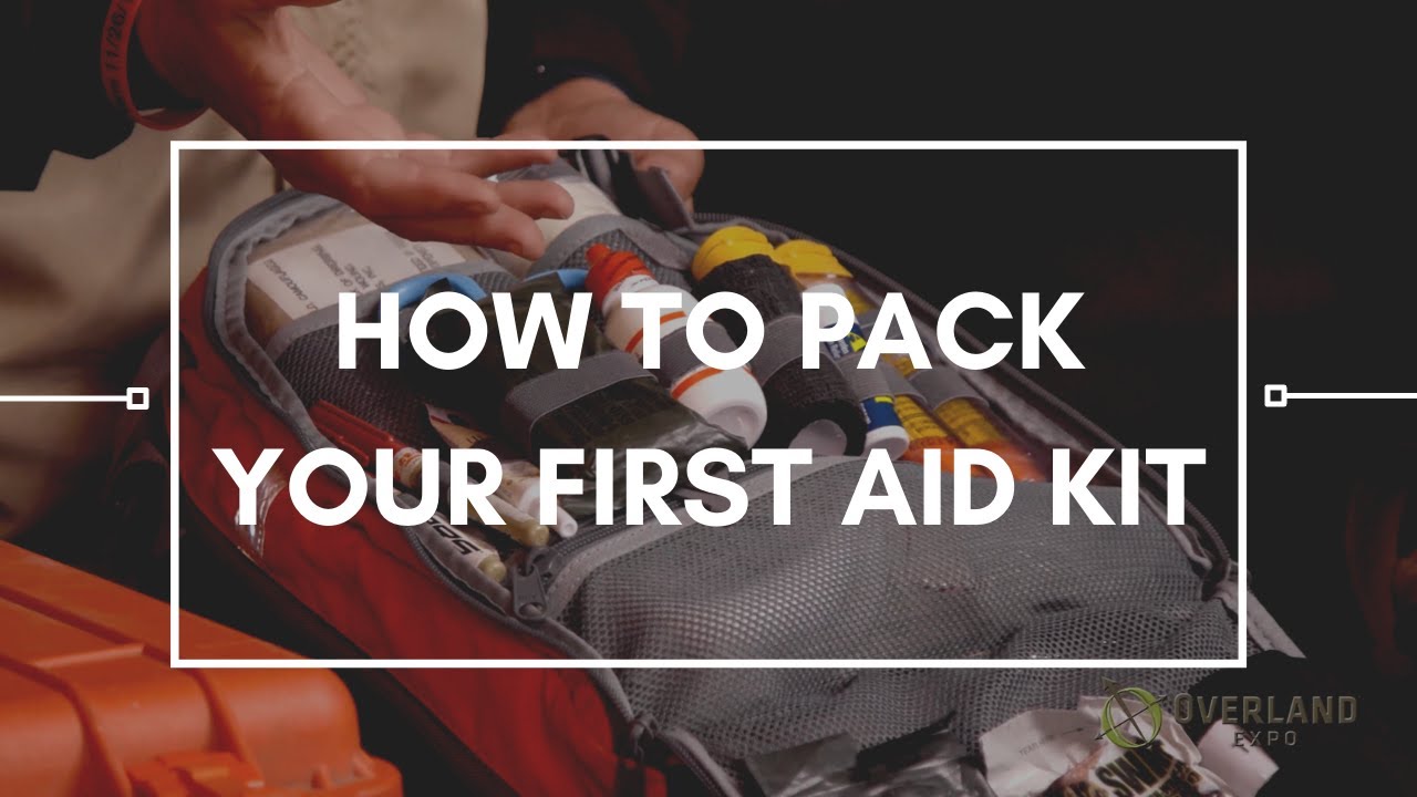 How to pack your first aid kit | Overland Essentials - YouTube