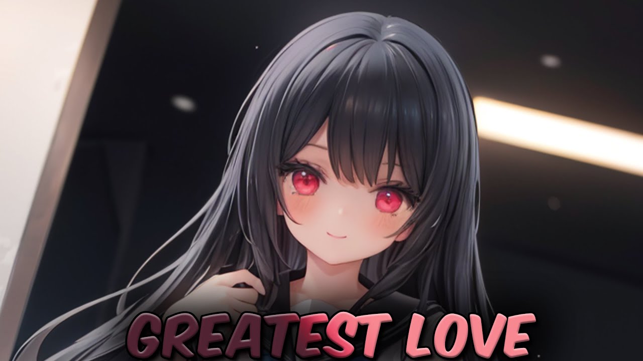 Nightcore - Greatest Love - YouTube