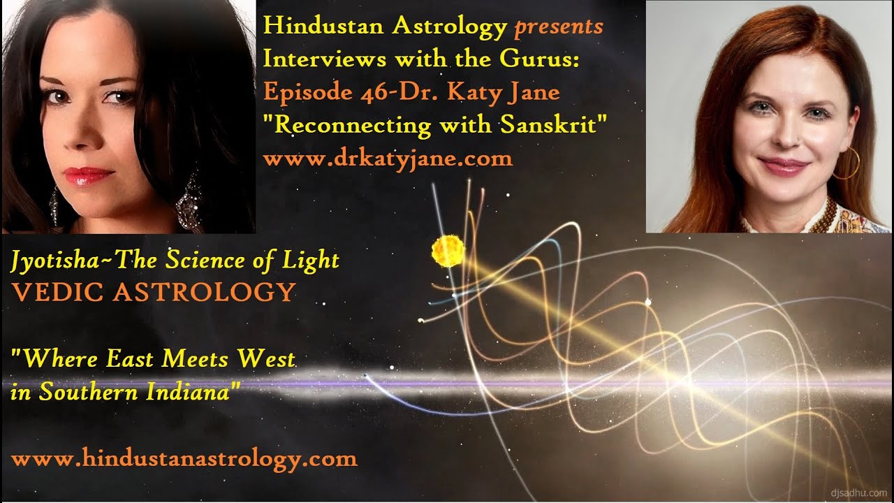Interviews w/the Gurus: Ep. 46-Dr. Katy Jane, "Reconnecting with Vedic ...