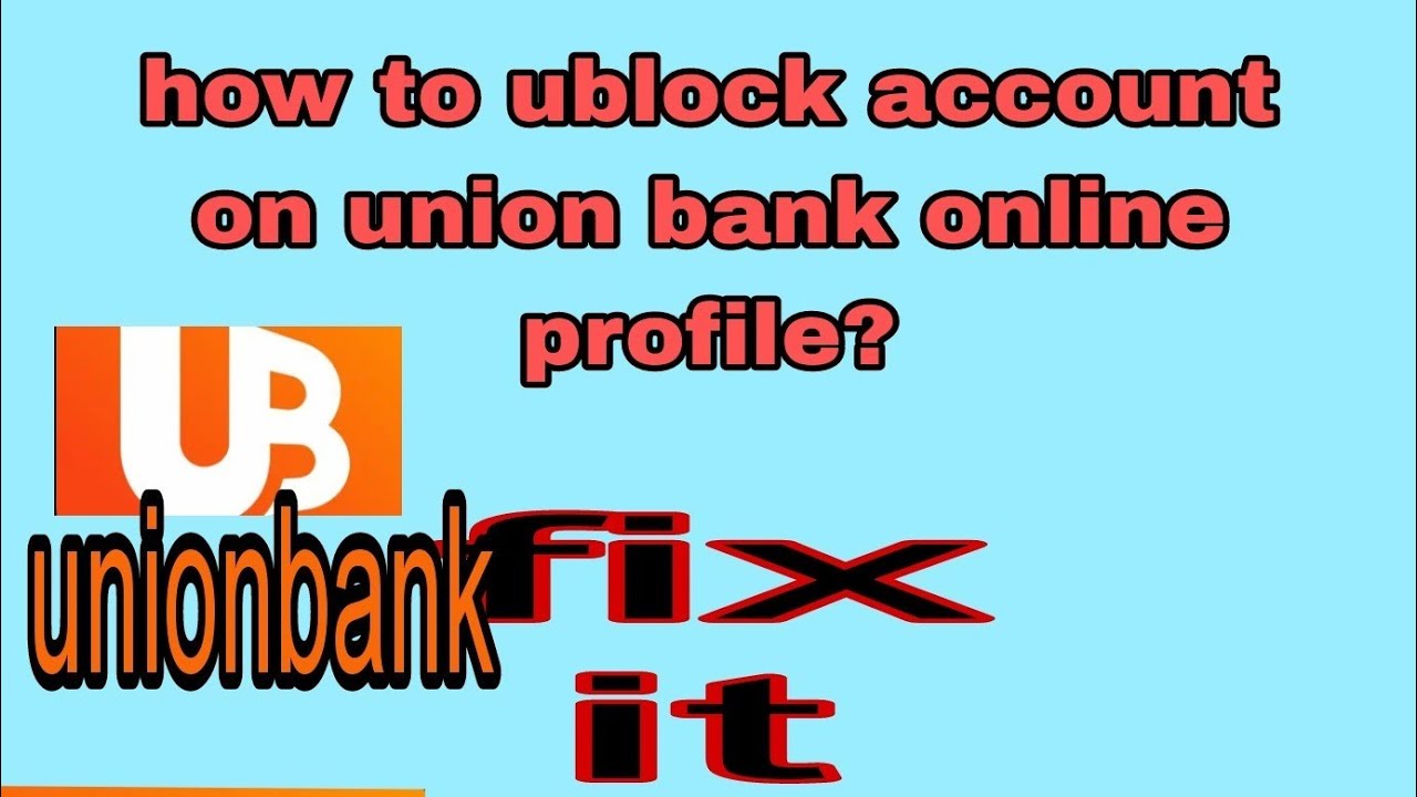 How to unblock account on union bank online profile mariey tv - YouTube