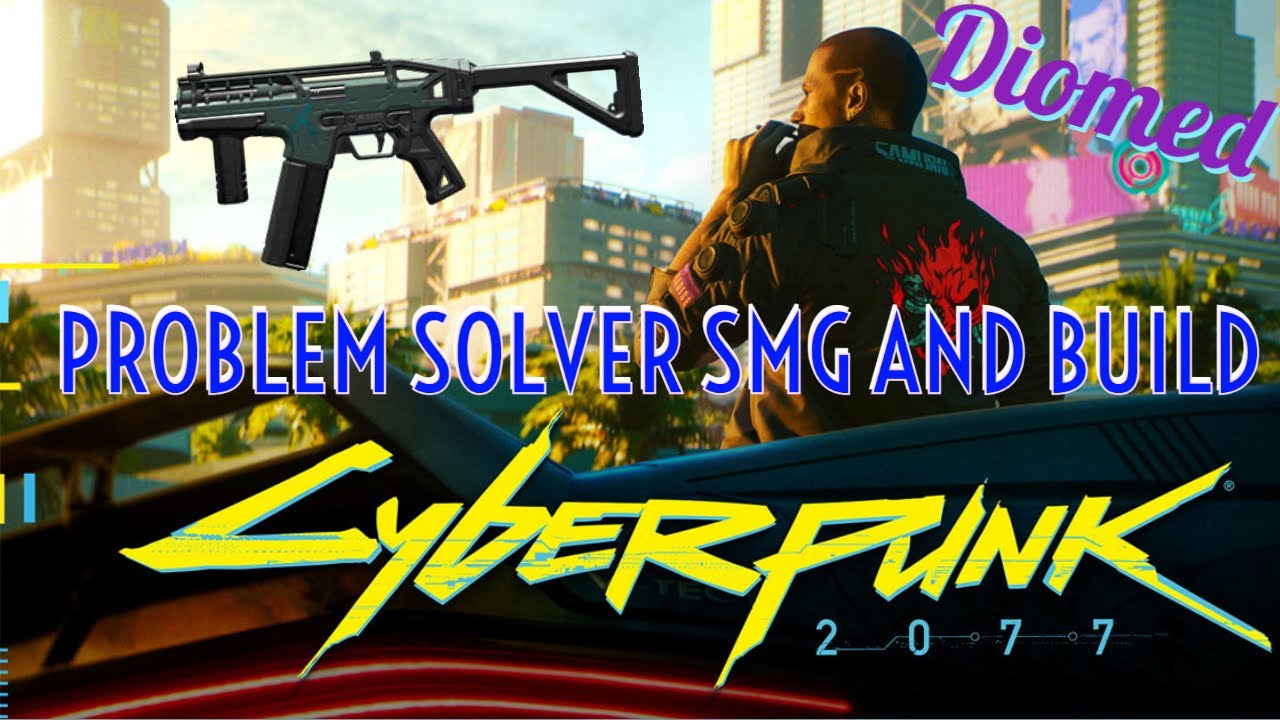 Cyberpunk 2077 Problem Solver - Tips and Build - YouTube
