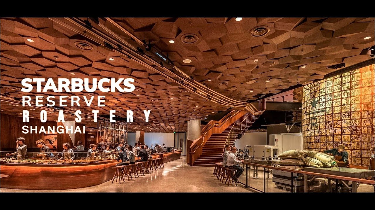 Starbucks Reserve Roastery Shanghai Starbucks Reserve Roastery