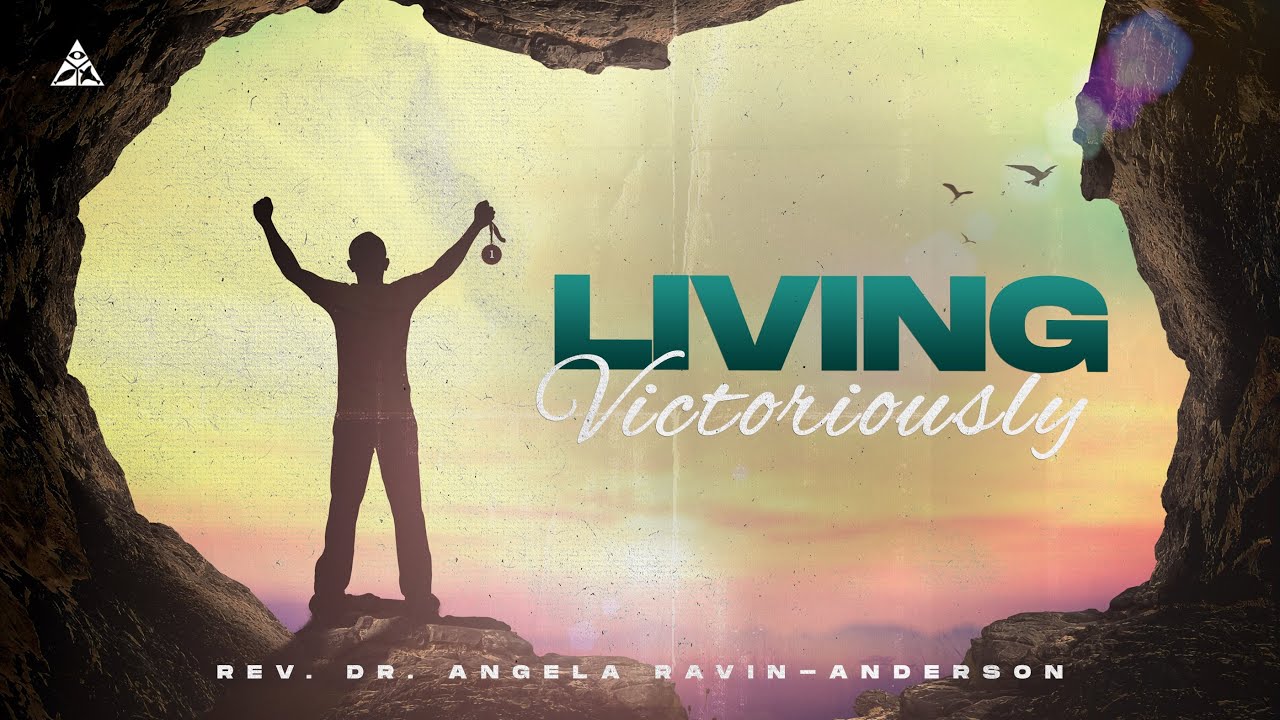 Living Victoriously | Rev. Dr. Angela Ravin-Anderson | 11:30AM - YouTube