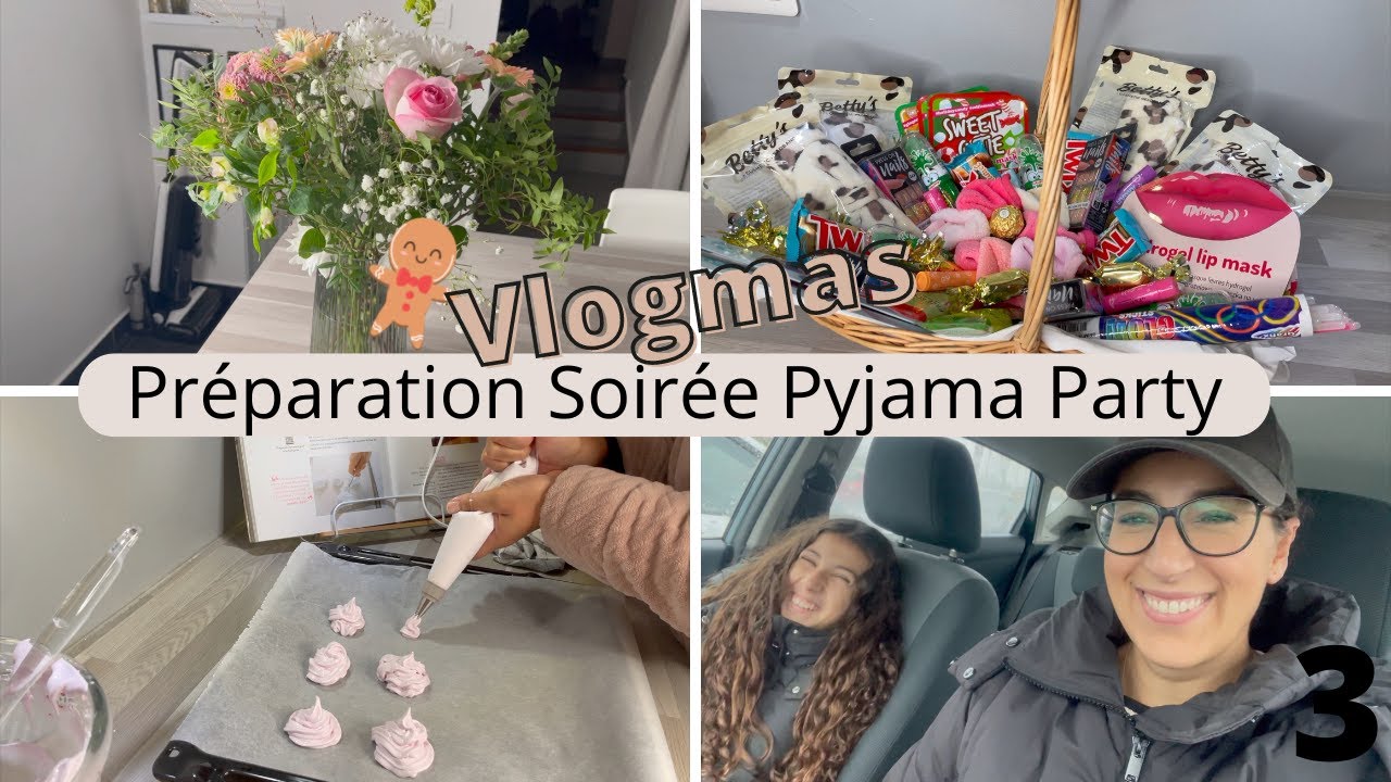 Vlogmas 3 : Préparation Anniversaire Pyjama Party - YouTube