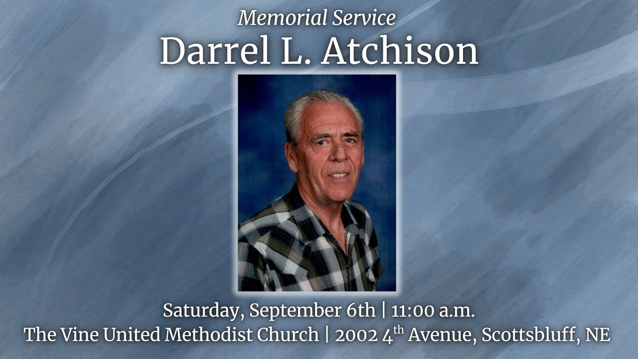 Darrell L. Atchison Memorial Service - YouTube