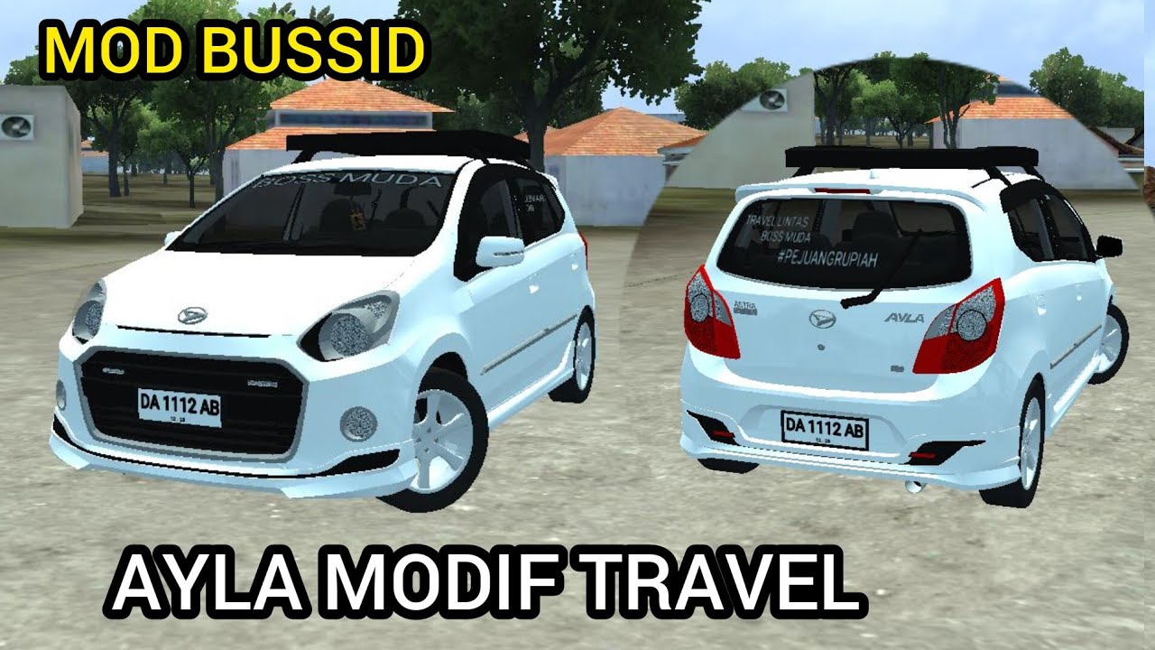 MOD BUSSID DAIHATSU AYLA MODIF TRAVEL - Bus Simulator Indonesia - YouTube