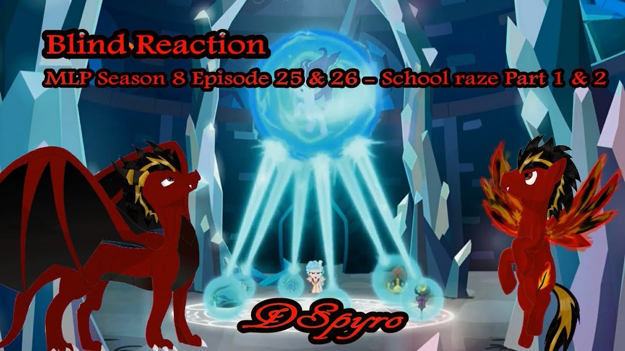 [Blind Reaction] MLP S8 E25+26 - School raze Part 1 & 2 - YouTube