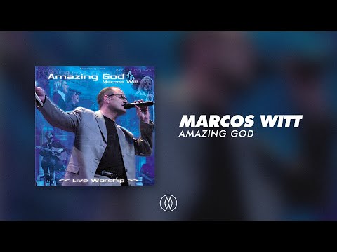 Marcos Witt | Amazing God (Album)