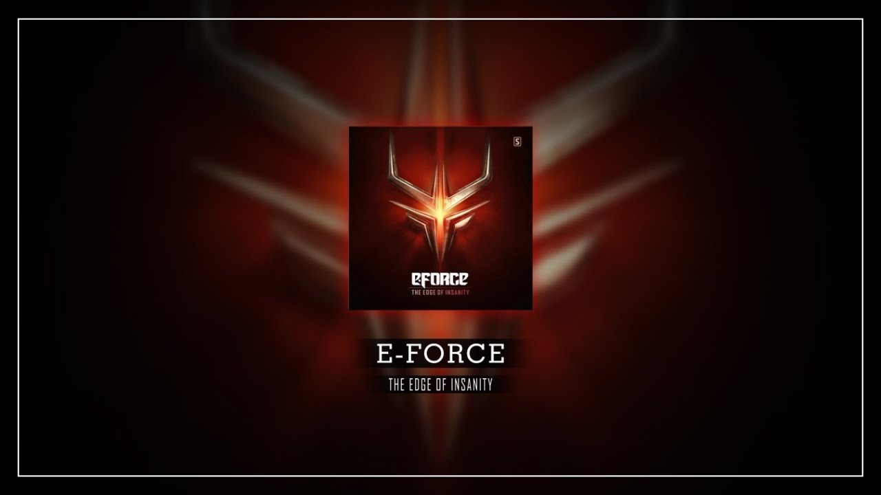 E-Force - The Edge Of Insanity (Full Album) - YouTube