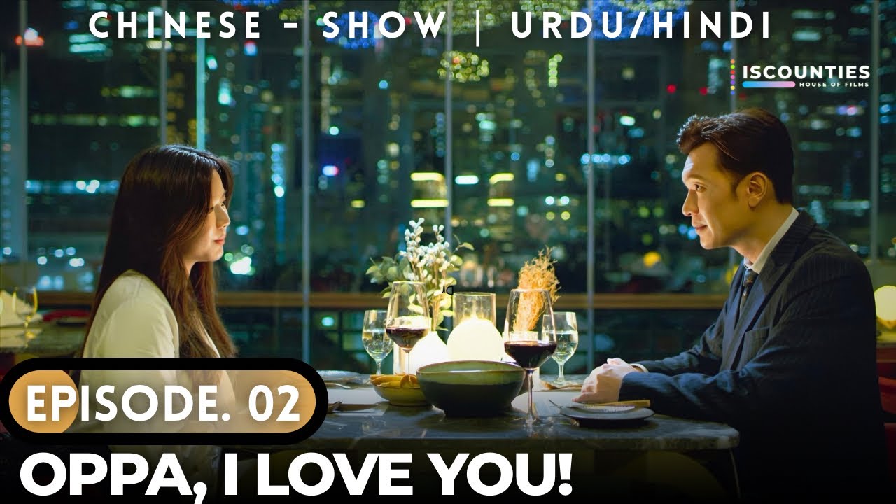 Oppa, I Love You! 2023 - Episode 02 | Audio: Urdu & Hindi Dubbed - Chinese Show | Rui Kim - Jae ...