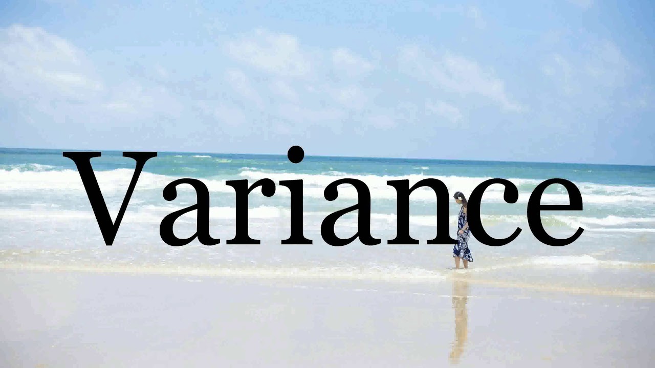 How To Pronounce Variance🌈🌈🌈🌈🌈🌈Pronunciation Of Variance - YouTube