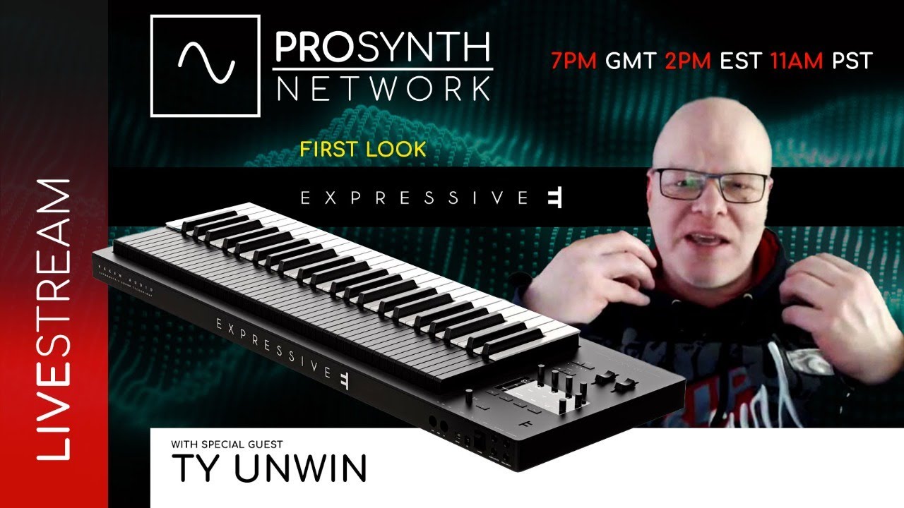 Pro Synth Network LIVE! - Episode 145 Expressive E Osmose Special with ...