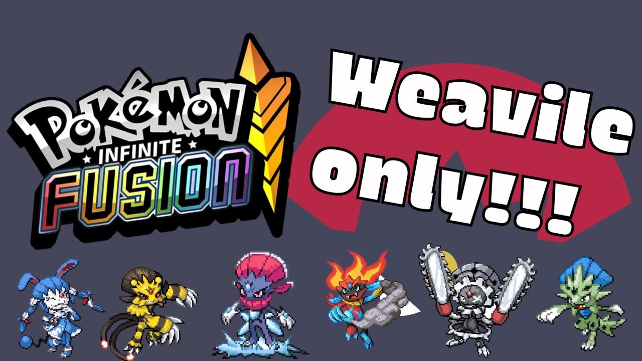 Pokemon Infinite Fusion But I Can Only Use Weavile!!!!! - YouTube
