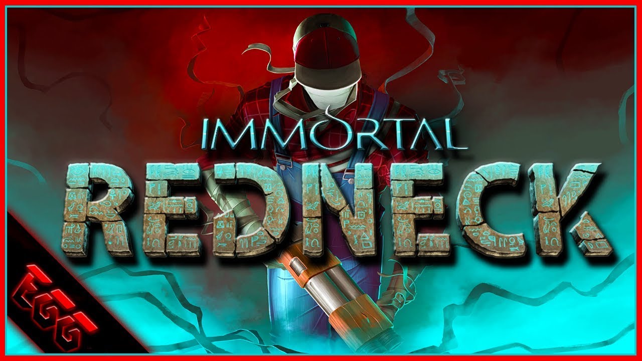 Immortal Redneck | Mummified Redneck FPS! - YouTube