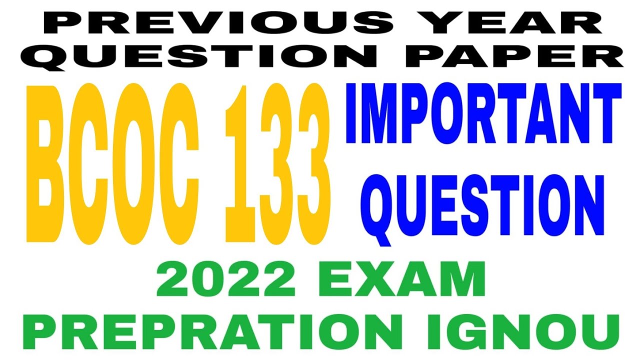 BCOC 133 Previous year question paper ! important question 2022 exam ...