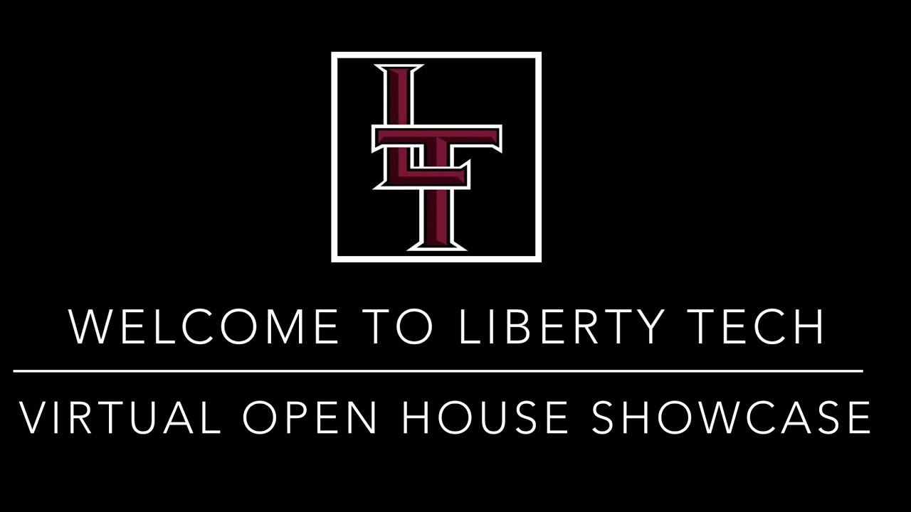 Liberty Tech Virtual Open House Showcase 2021 - YouTube