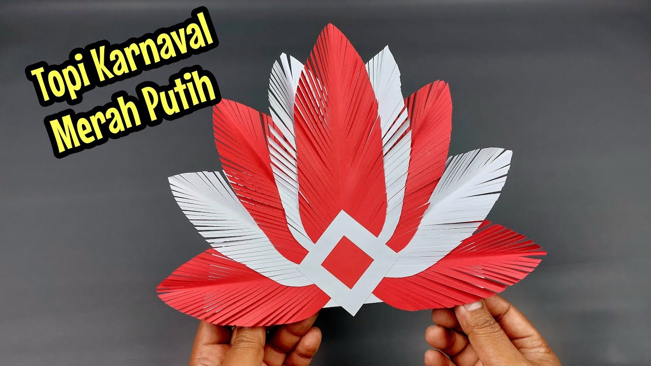 Ide Membuat Topi Karnaval Merah Putih untuk Karnaval 17 Agustus - YouTube