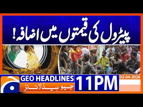 Fuel prices are skyrocketing - Iran War - Ali Pervaiz Malik| Geo News 11PM Headlines | 2 April 2026