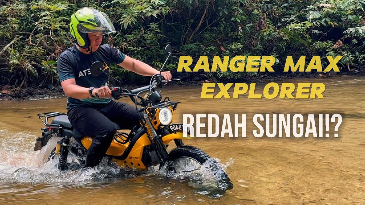 Ranger Max Explorer redah sungai?! - YouTube