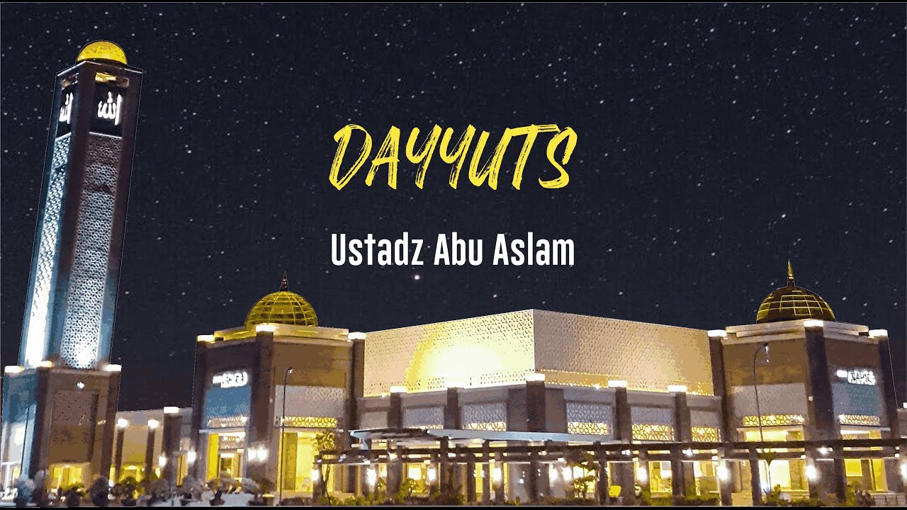 Ustadz Abu Aslam - Dayyuts - YouTube