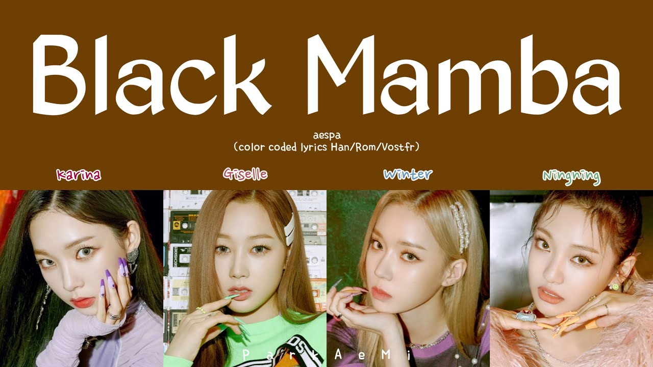 AESPA (에스파) - BLACK MAMBA (Color Coded Lyrics Han/Rom/Vostfr) - YouTube