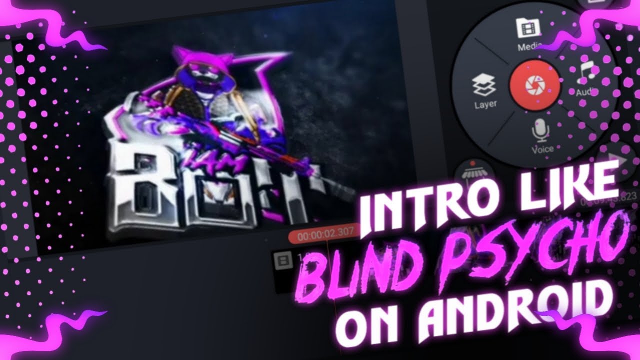 Make Gaming Intro like Blind Psycho on Android || Kinemaster Tutorial ...
