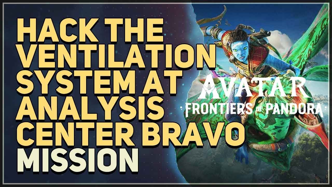 Hack the ventilation system at Analysis Center Bravo Avatar Frontiers of Pandora - YouTube