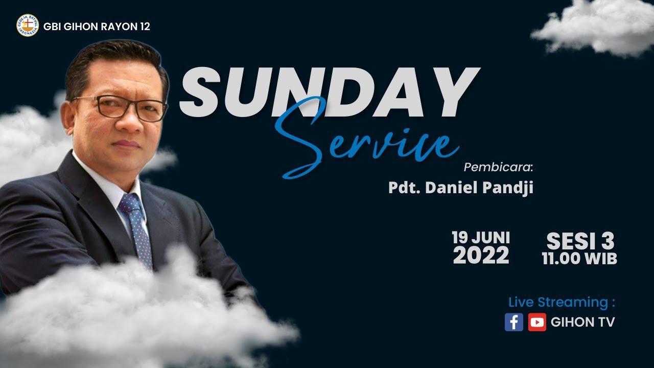 Ibadah Minggu Sesi 3, 19 Juni 2022 | Pdt. Daniel Pandji - YouTube