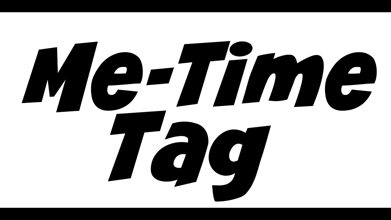 Me time tag HD - YouTube