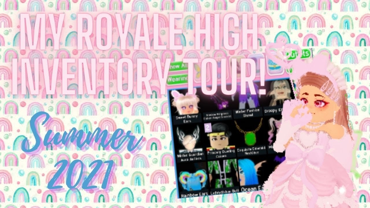 My Royale High INVENTORY TOUR! *SUMMER 2021* (spk180) - YouTube