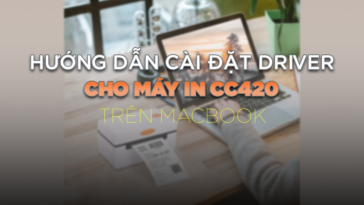 4B Label - Hướng dẫn cài đặt driver cho máy in nhiệt CC420 trên Macbook ...