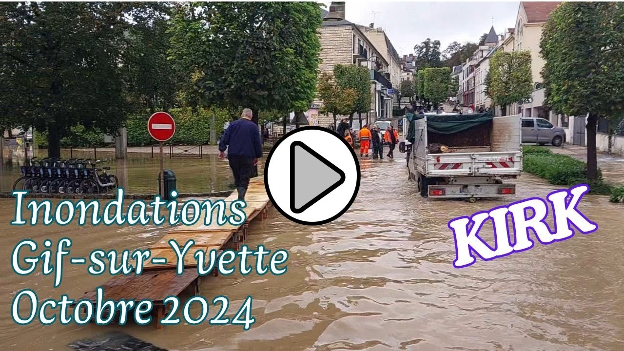 Inondations gif-sur-yvette - Essonne - 10 Octobre 2024 - Dépression KIRK - YouTube