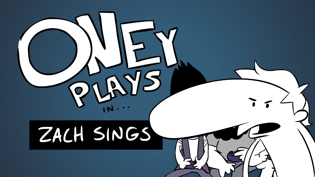 Oney Plays animated: Zach Sings - YouTube