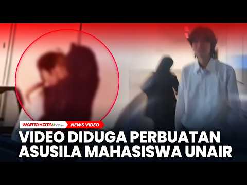 Video Viral Diduga Perbuatan Asusila Mahasiswa Unair Beredar