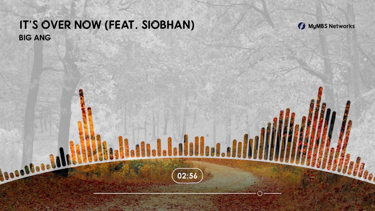 Big Ang - It's Over Now (feat. Siobhan) [Audio] - YouTube