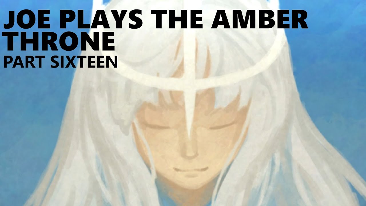Joe Plays The Amber Throne (Part Sixteen) - YouTube