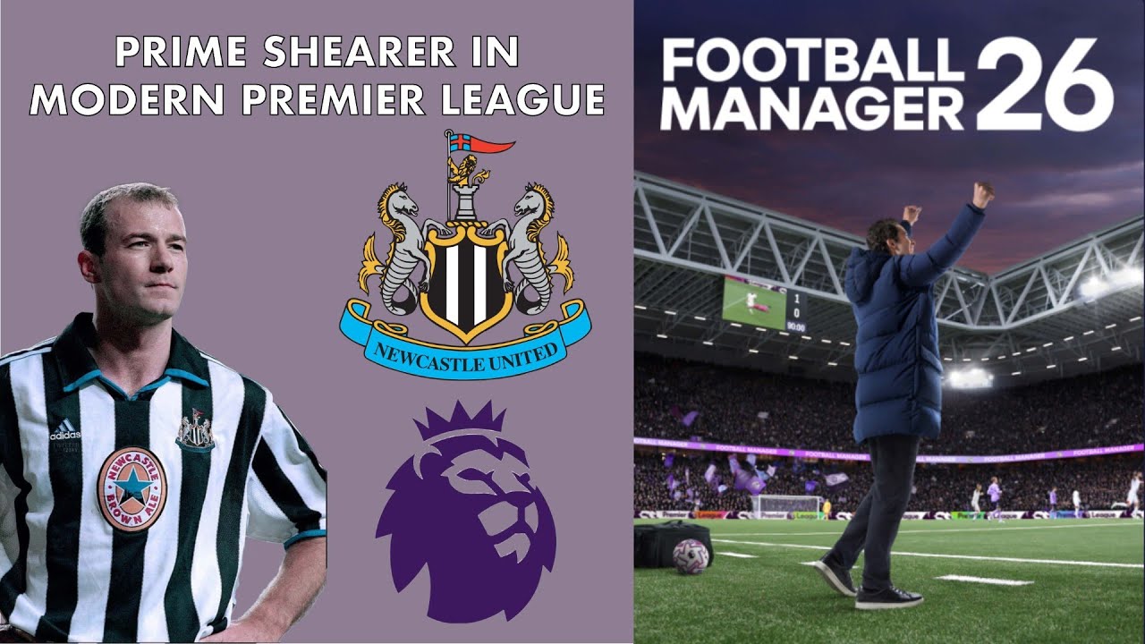 How Good is PRIME Alan Shearer on Football Manager 26? - YouTube