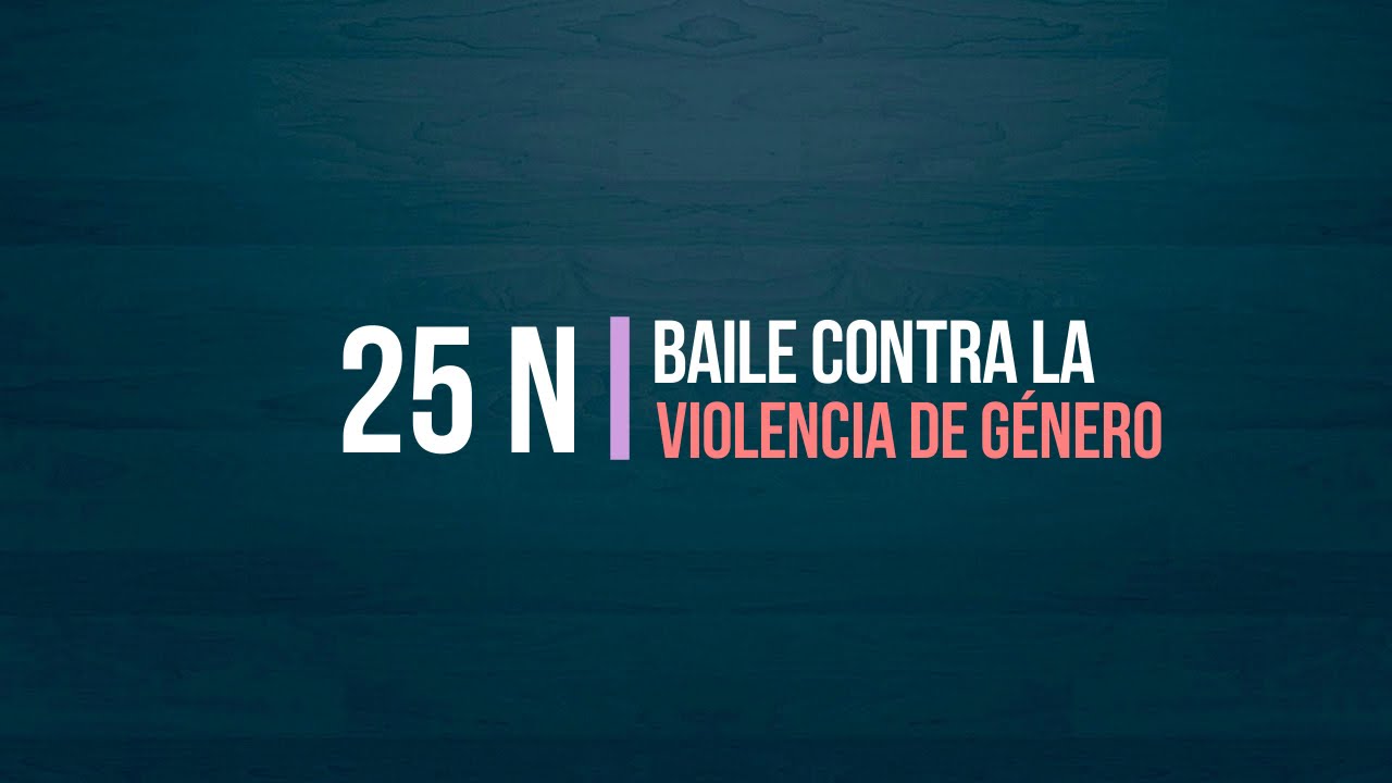 25N 2020. Baile contra la violencia de género - YouTube