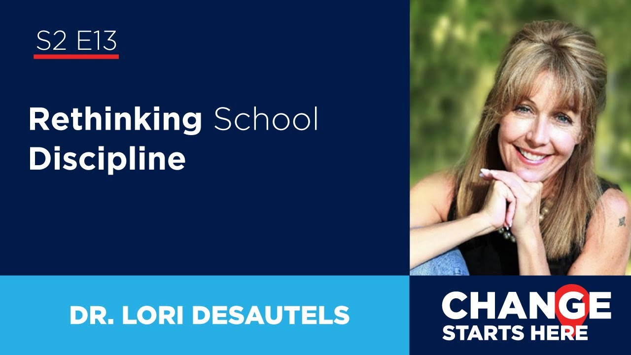 Dr. Lori Desautels - Rethinking School Discipline - YouTube
