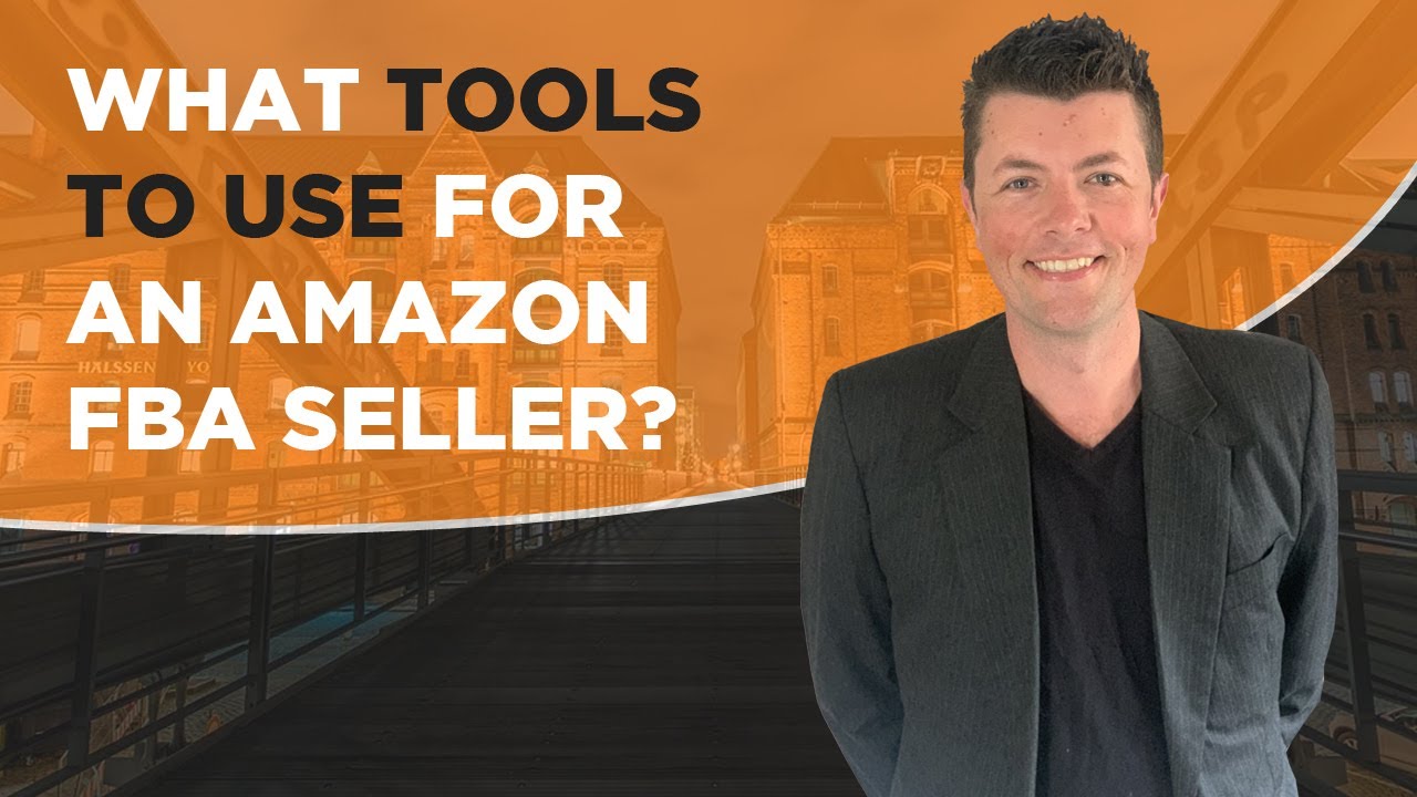 What Tools To Use For An Amazon FBA Seller? - YouTube