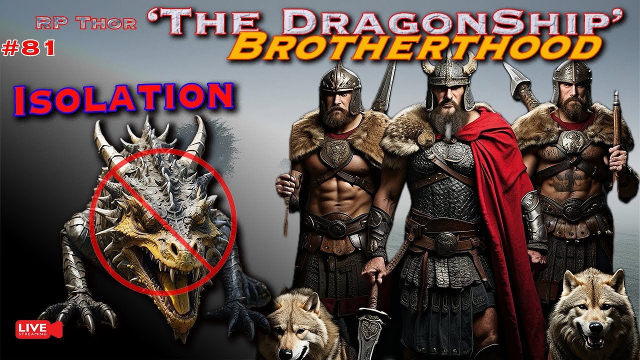 Isolation or Brotherhood The DragonShip With RP Thor # 81 - YouTube