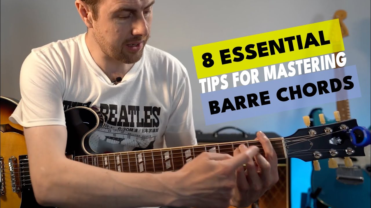 8 ESSENTIAL Tips For Mastering Barre Chords! - YouTube