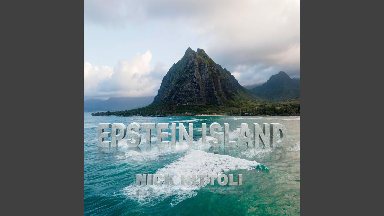 Epstein Island - Nick Nittoli: Song Lyrics, Music Videos & Concerts