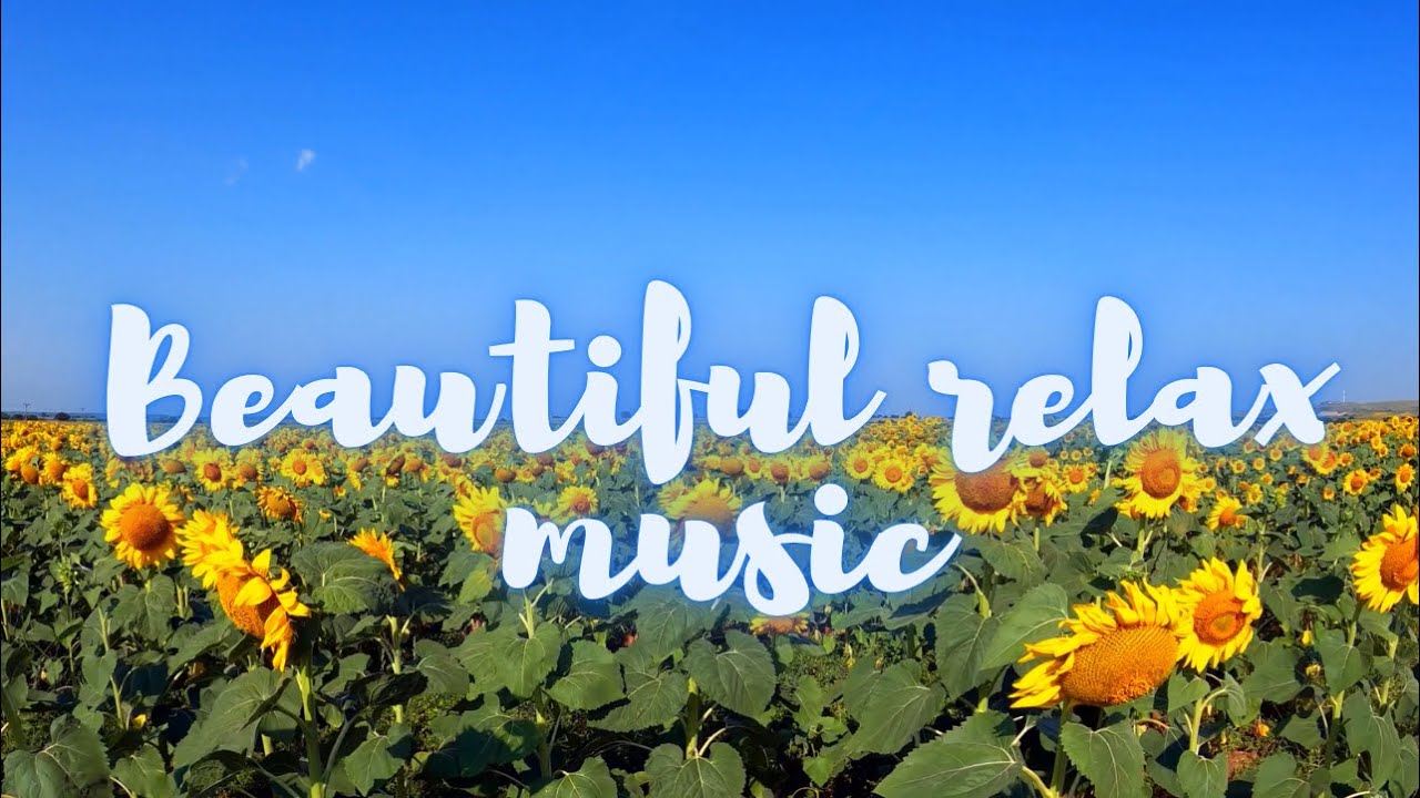 Beautiful relax music - RELAX THE BEST #relaxingmusic #becalm # ...