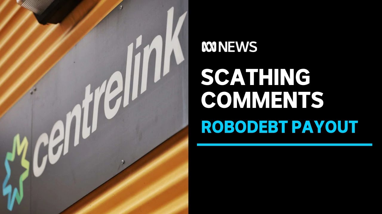Robodebt condemned as a 'shameful chapter' in withering assessment by ...