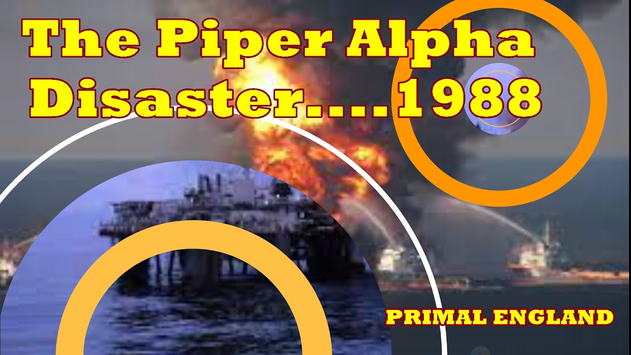 The Piper Alpha Oil Rig Disaster - YouTube