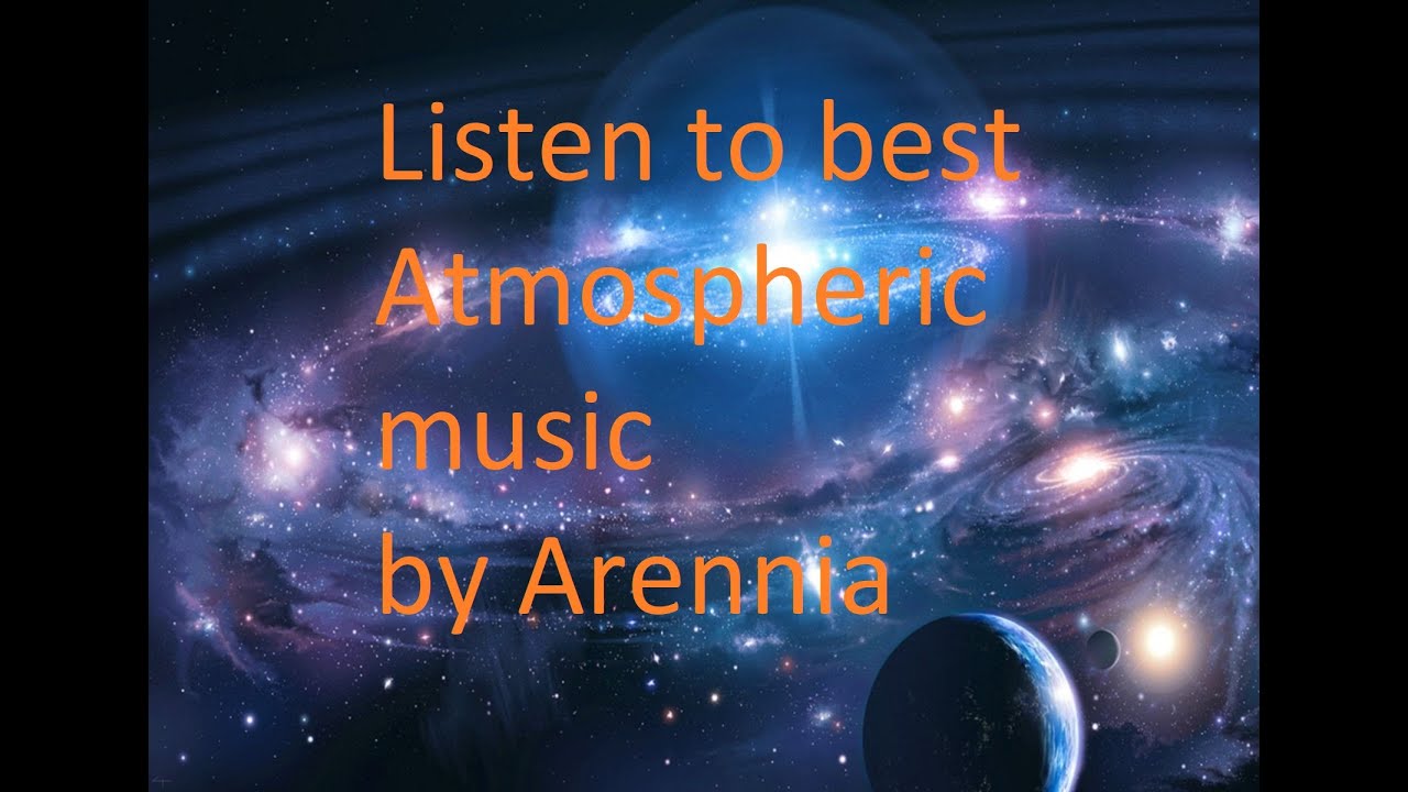 Best atmospheric music - YouTube