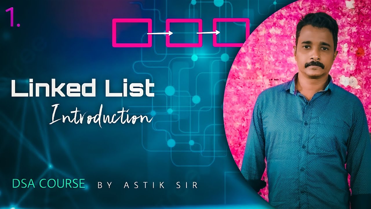 Introduction To Linked List Data Structure And Algorithms By Astik 2249